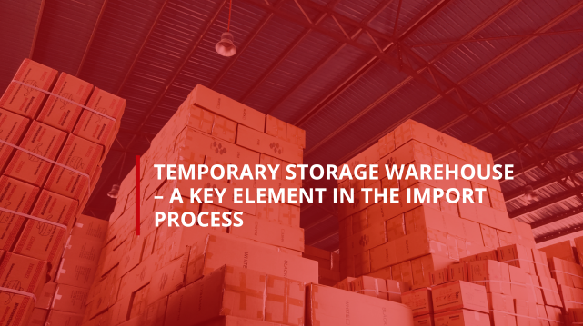 Temporary storage warehouse – a key element in the import process - PKS ...